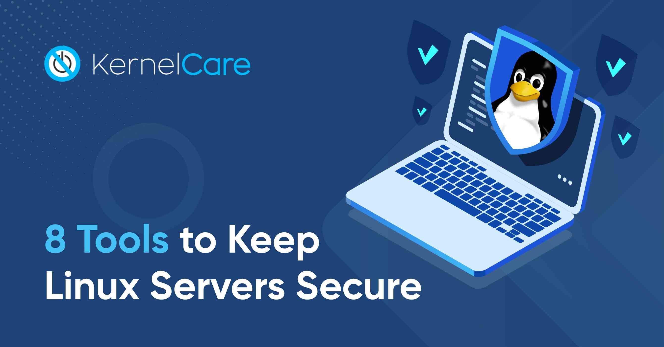 8 Tools To Keep Linux Servers Secure